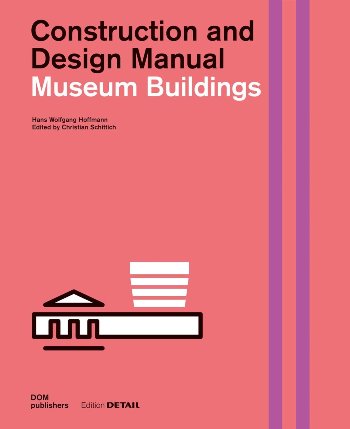 Museum Buildings Construction and Design Manual | Nasis Books Store