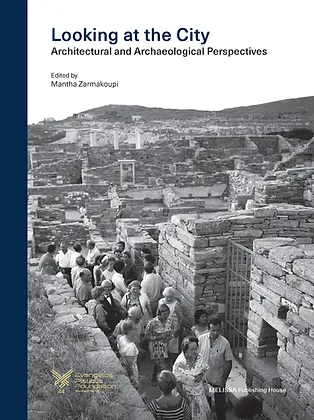 LOOKING AT THE CITY Architectural and Archaeological Perspectives ...